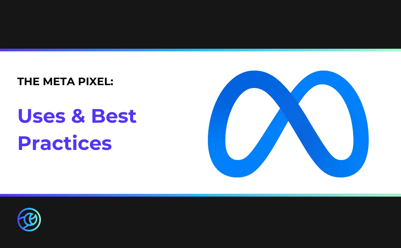 The Meta Pixel | Uses & Best Practices - Tiger Pistol