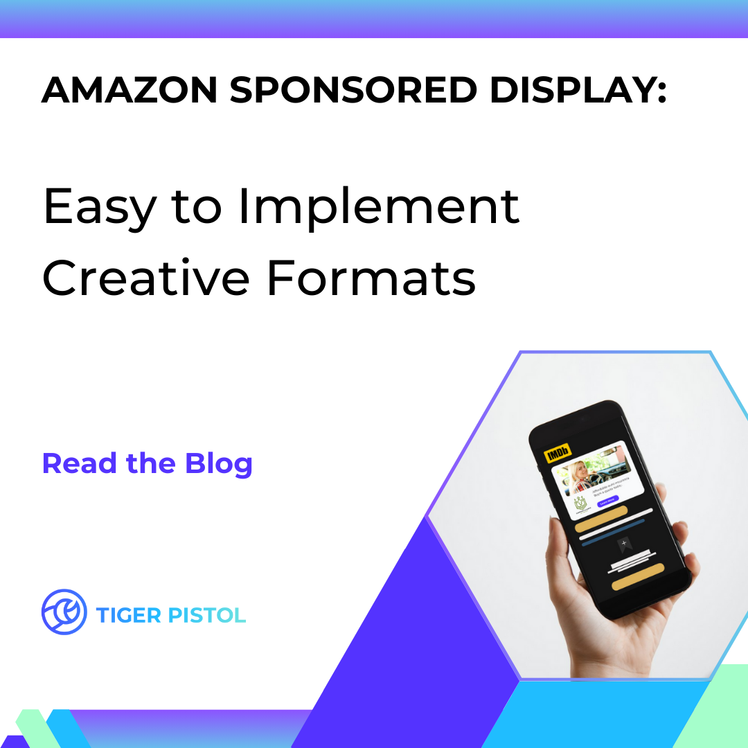 Amazon Sponsored Display: Easy to Implement Creative Formats